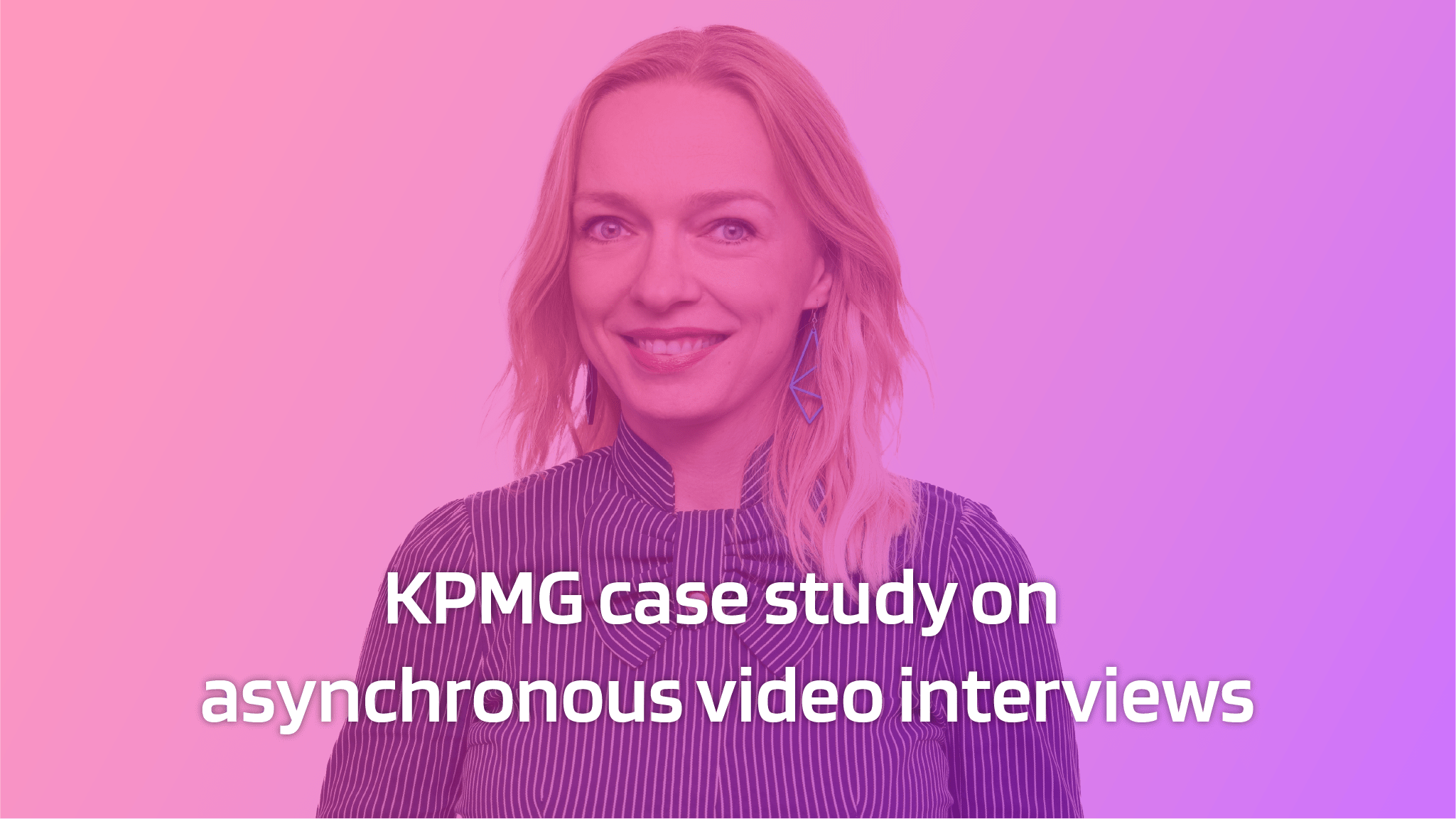 How asynchronous video interviews helped the hiring managers at KPMG
