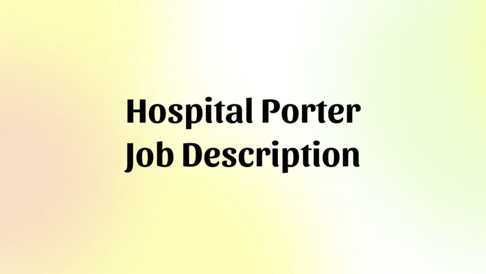 Hospital Porter Job Description Template