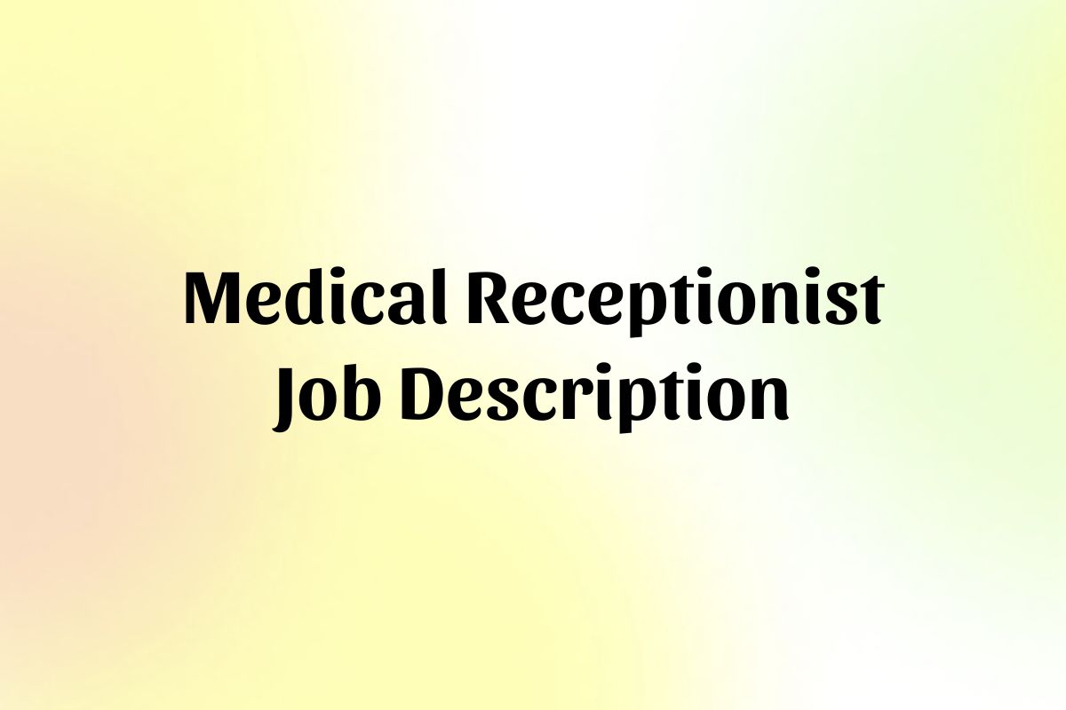 Medical Receptionist Job Description Template Medical Receptionist Job Description Template