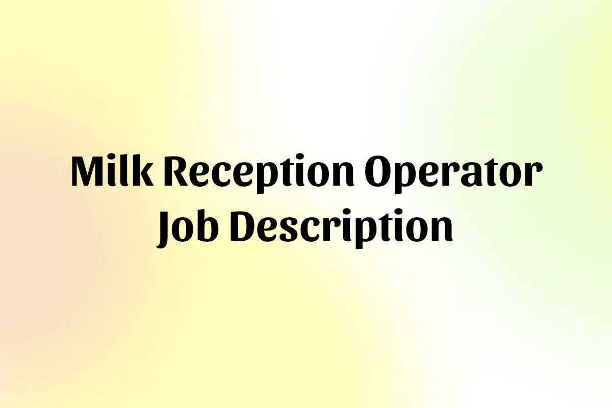 Milk Reception Operator Job Description Template