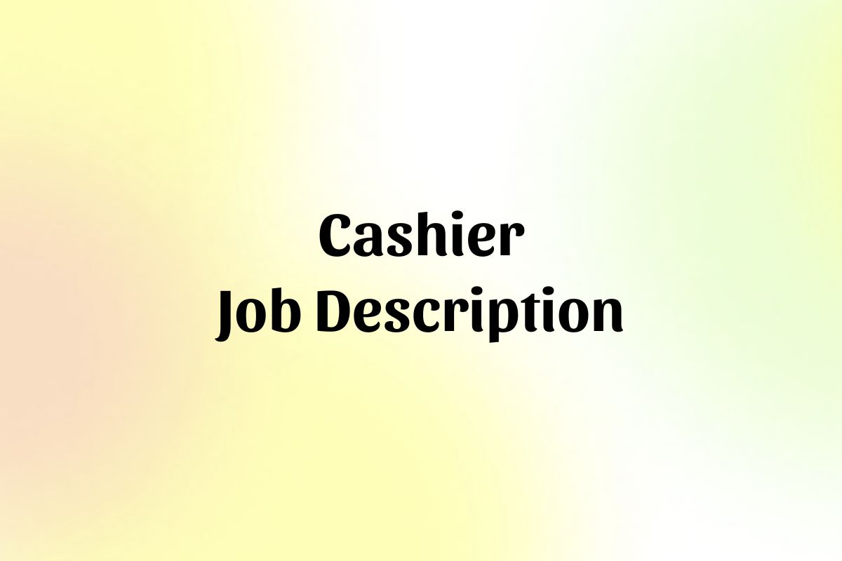 Cashier Job Description Template